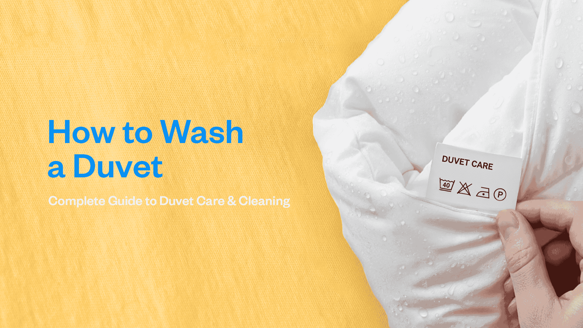 How to Wash a Duvet: Complete Guide to Duvet Care & Cleaning
